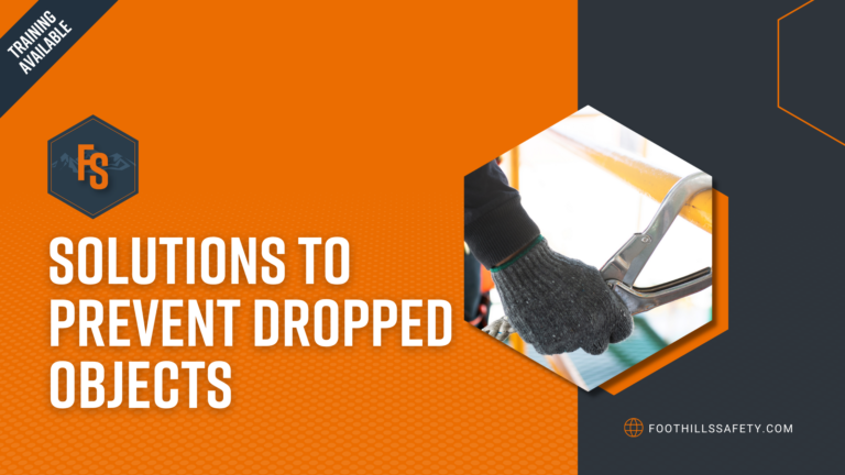 Solutions To Prevent Dropped Objects | Foothills Safety